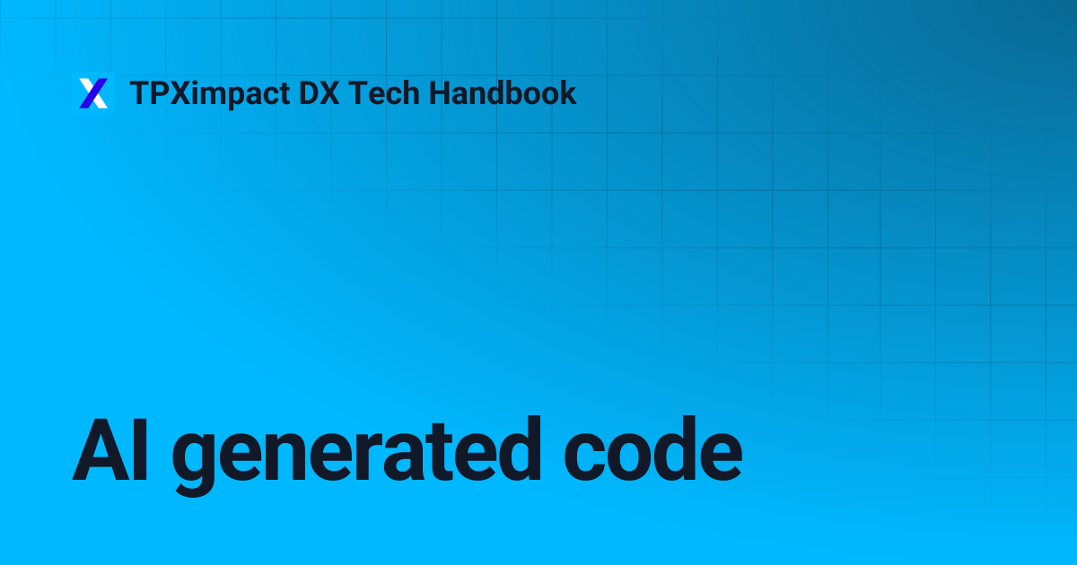 AI generated code | TPXimpact DX Tech Handbook